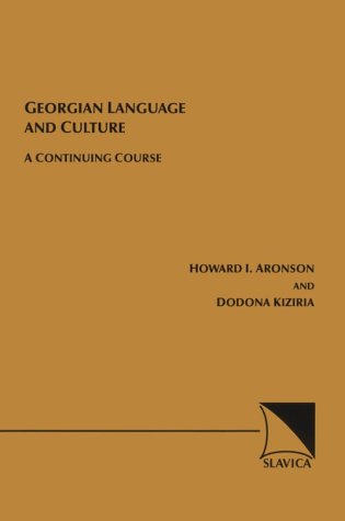 Georgian Language and Culture: A Continuing Course (English and Georgi ...